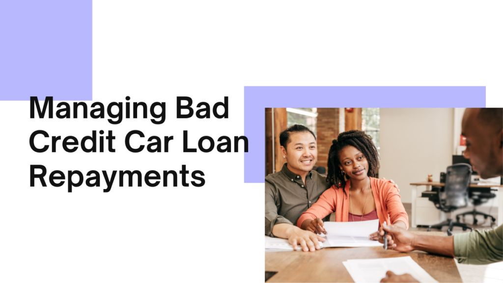 Managing Bad Credit Car Loan Repayments: A Comprehensive Guide ...