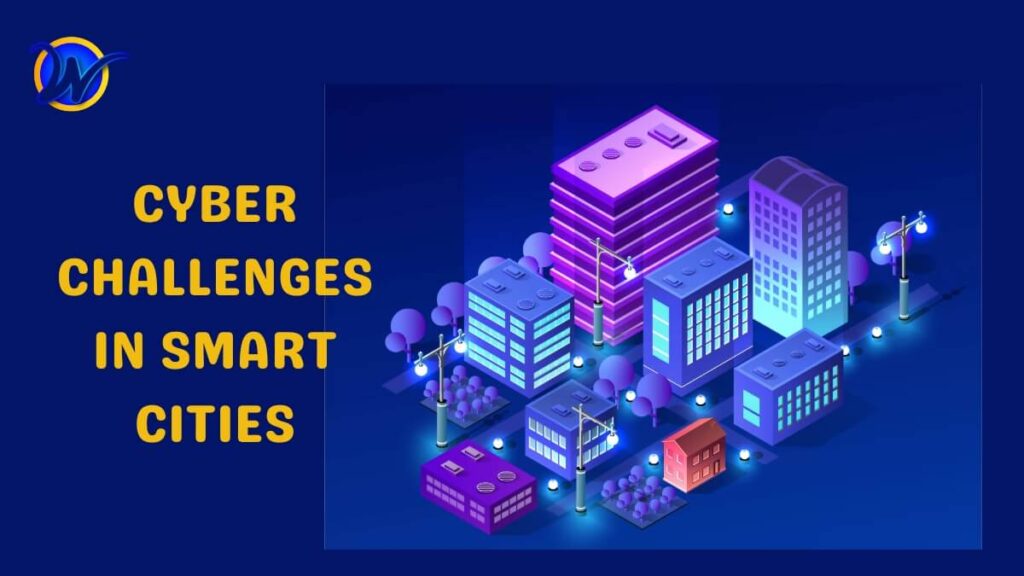 Securing Urban Living: Cyber Challenges in Smart Cities - WebTech Spark